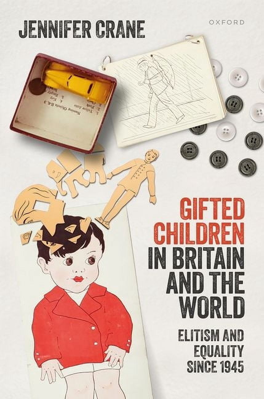 'Gifted Children' in Britain and the World: Elitism and Equality Since ...