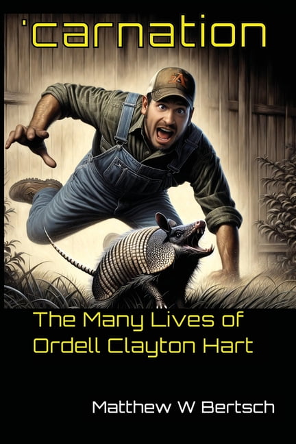 'carnation: The Many Lives of Ordell Clayton Hart, (Paperback ...