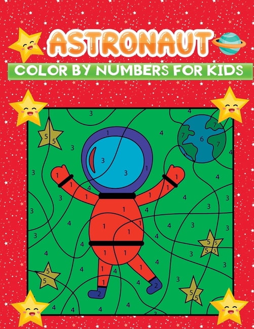 astronaut color by numbers for kids: Fun Children Space Color By ...