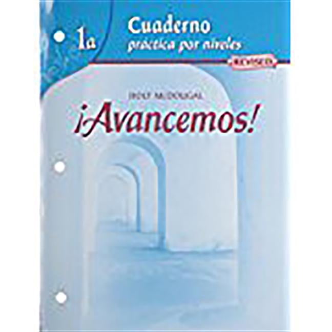 ¡avancemos!: Cuaderno: Practica Por Niveles (Student Workbook) with ...