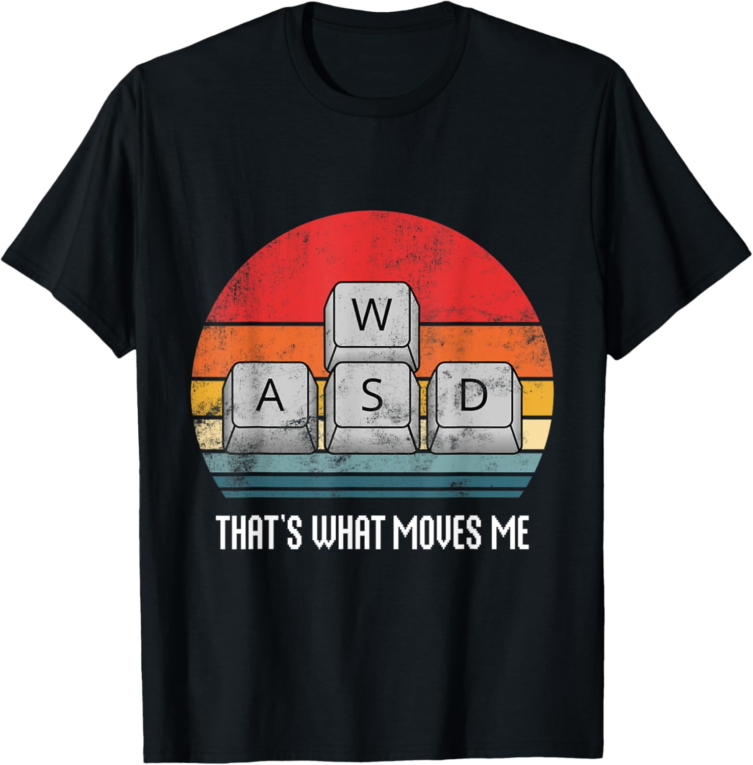 awsd that's what moves me funny gamer saying for pc gamers T-Shirt ...
