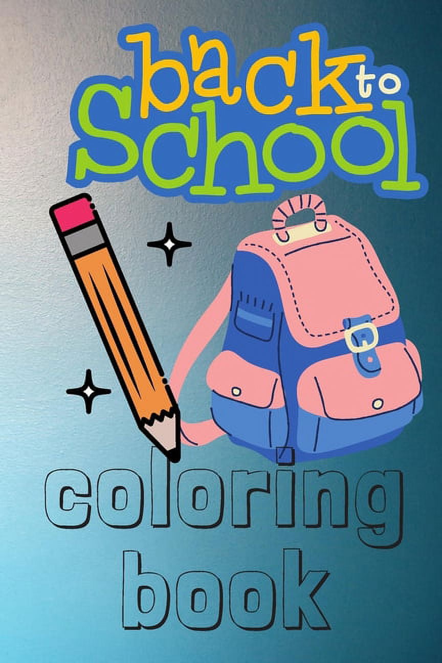 back to school coloring book: 6*9inch coloring book (Paperback ...