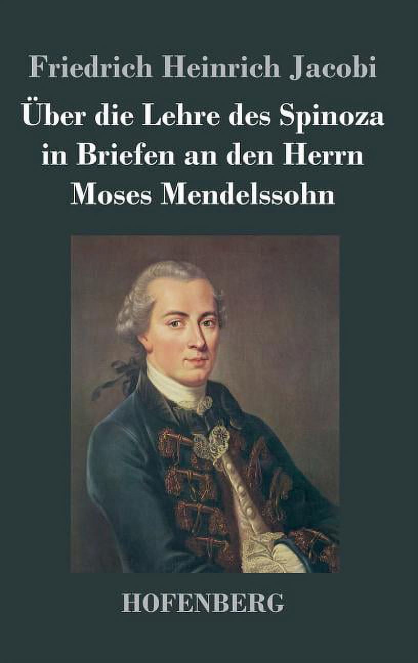 Über die Lehre des Spinoza in Briefen an den Herrn Moses Mendelssohn ... Über die Lehre des Spinoza in Briefen an den Herrn Moses Mendelssohn ...