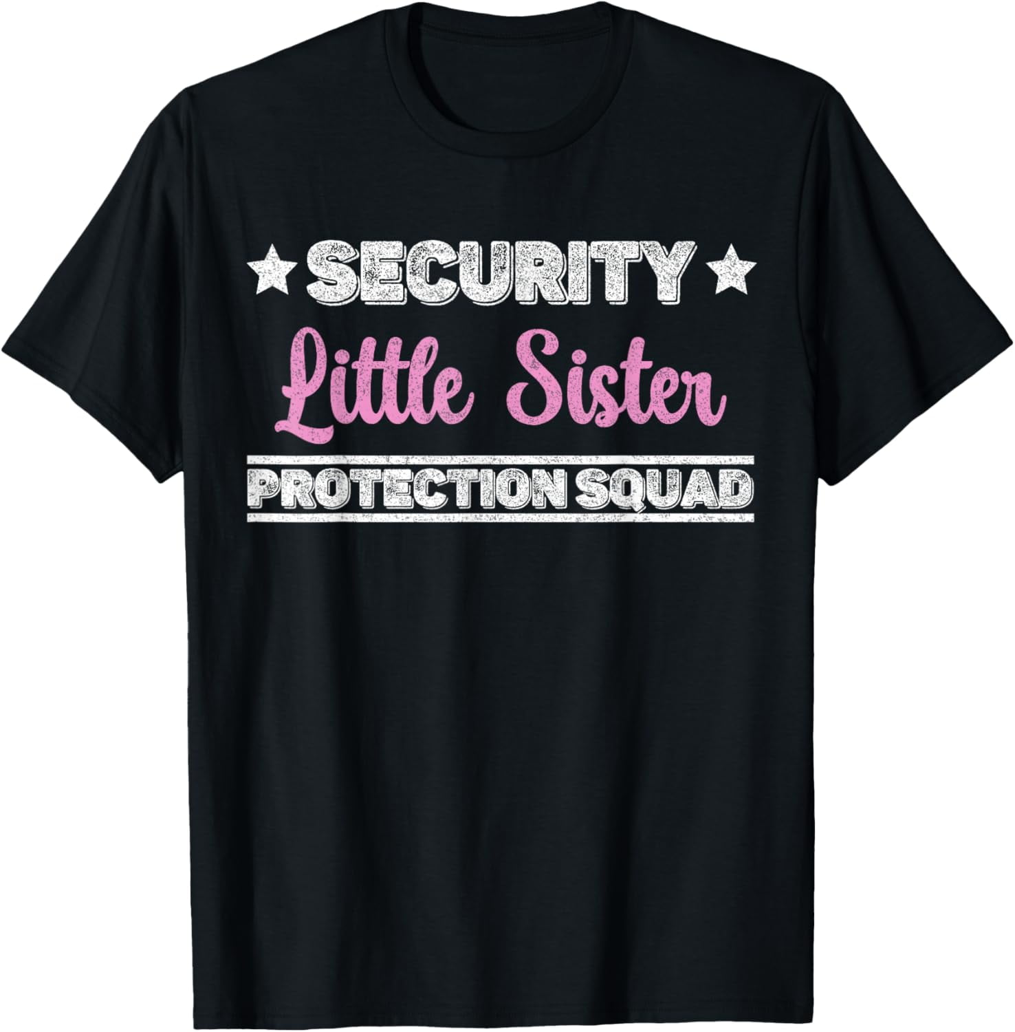big brother security little sister protection squad T-Shirt Shirts ...