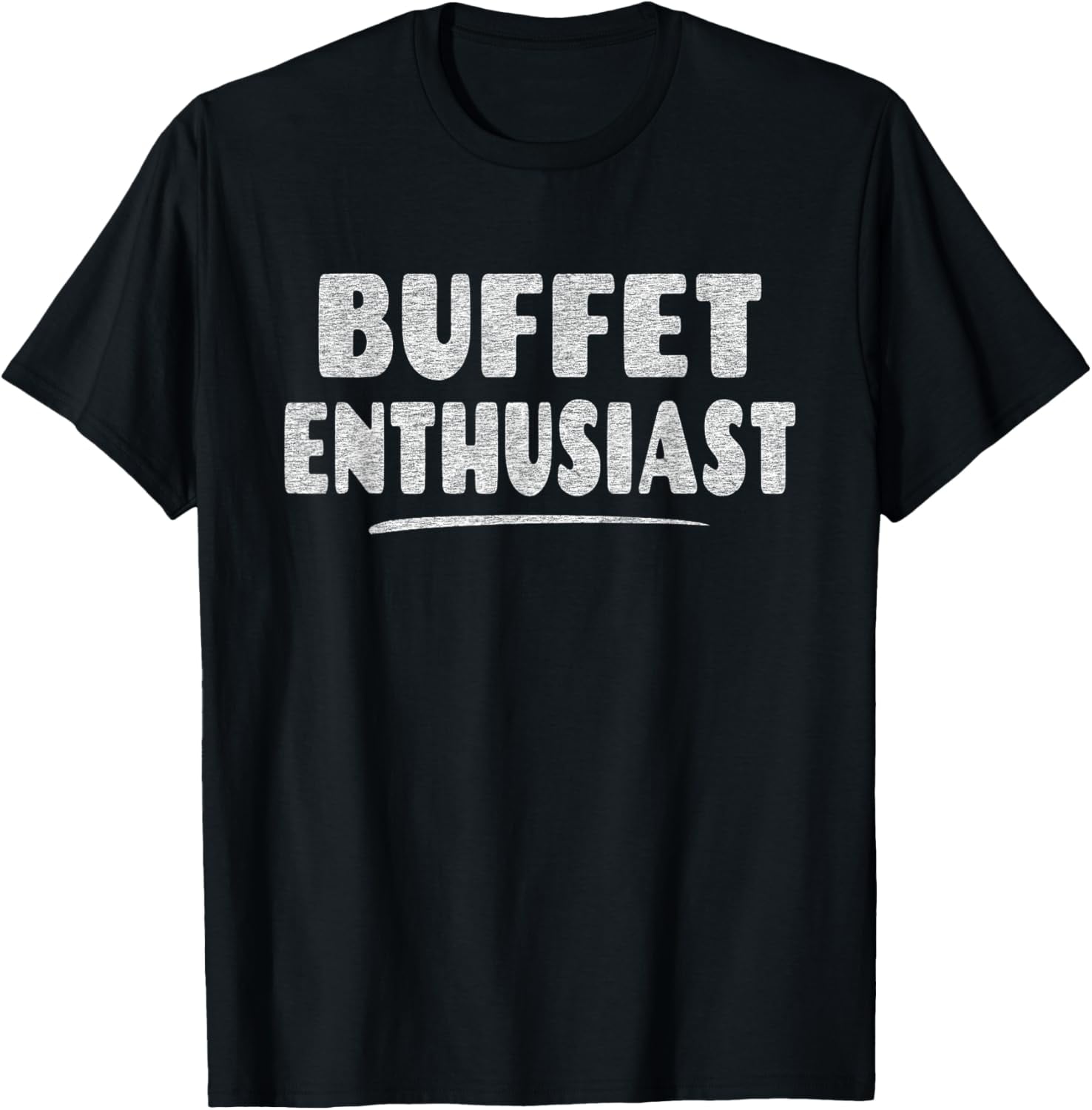 black Shirt Buffet Enthusiasts - All You Can Eat Food Buffet Lover Joke T-Shirt - Walmart.com