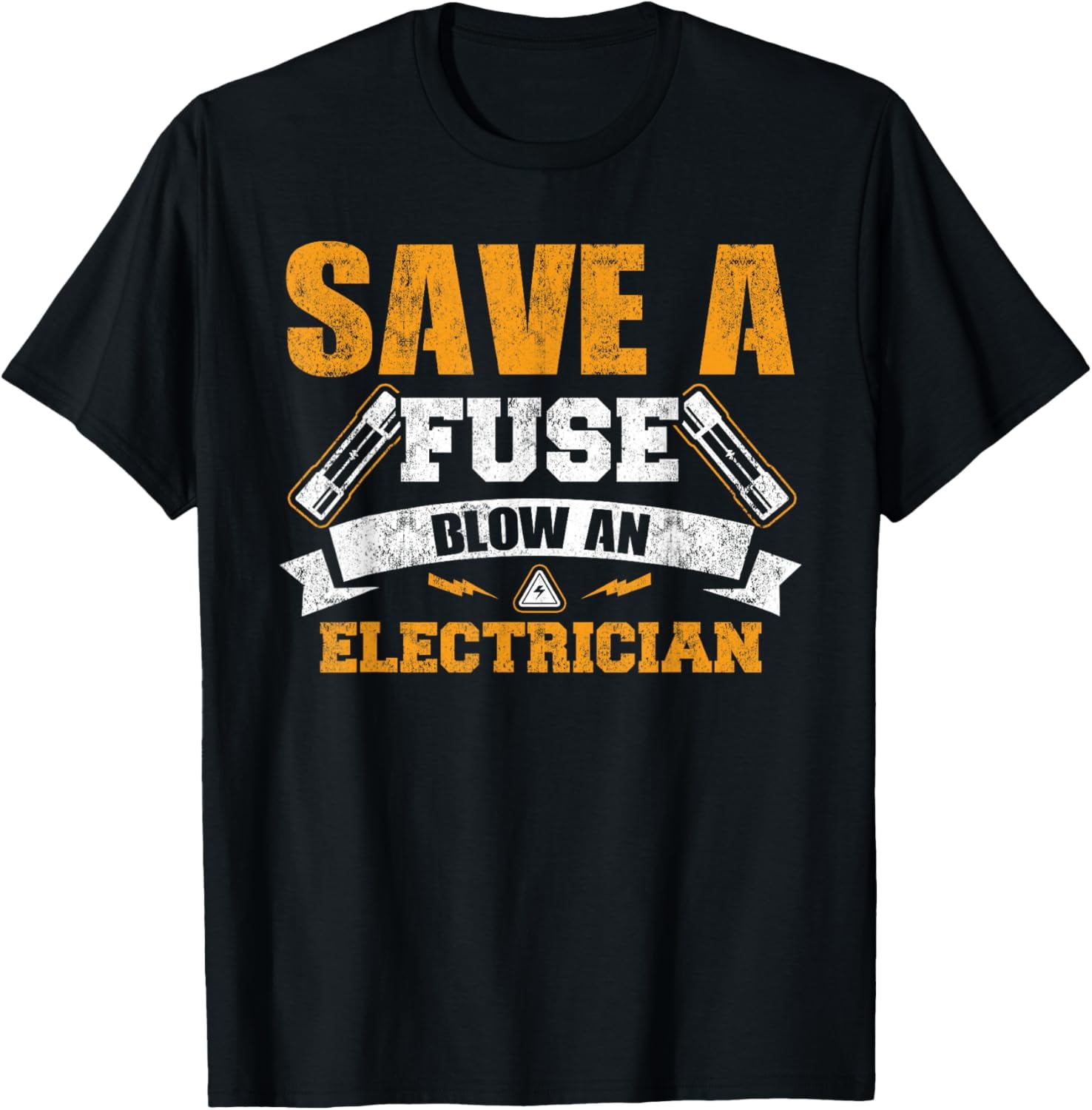 black Shirt Save a Fuse Blow an Electrician T Shirt T-Shirt - Walmart.com