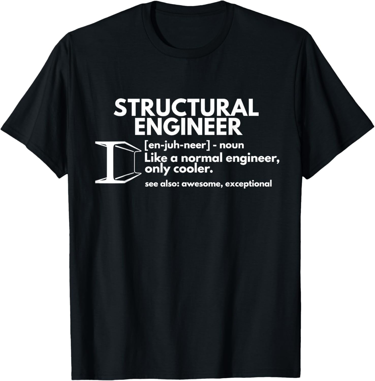black Shirt Structural Engineer Definition Funny Engineering T-Shirt ...