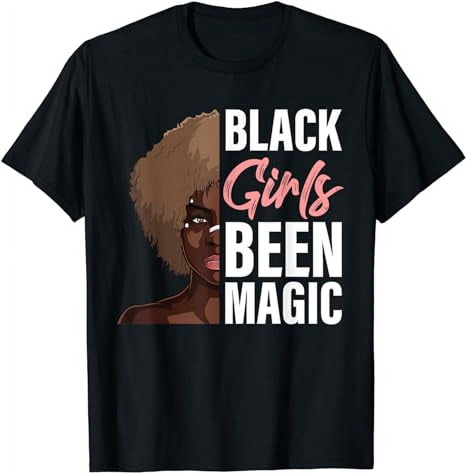 Black Girls Been Magic Melanin Afro African Queen Women T T Shirt 1475