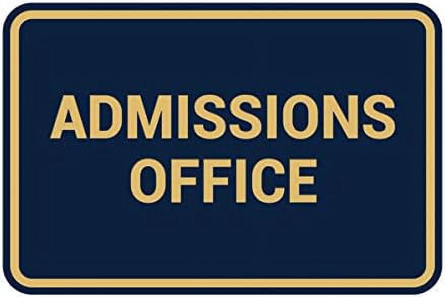 classic admissions office sign with adhesive tape, mounts on any ...