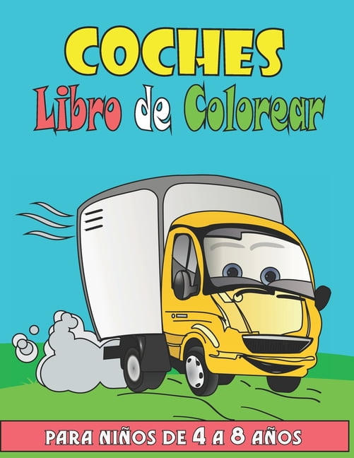 coches Libro de colorear para niños de 4 a 8 años: Divertido libro de ...