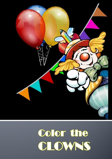 color the clowns: 25 clown models to paint them in different colors for ...