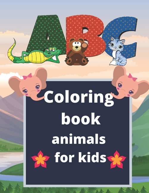 coloring book animals for kids ABC : Coloring book and Teaching kids A ...
