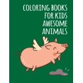 coloring books for kids awesome animals: Stress Relieving Animal ...