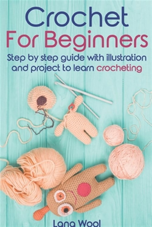 Pre-Owned crochet for beginner: step by step guide with illustration ...
