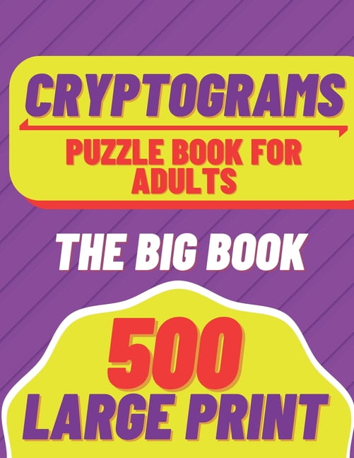 cryptograms: puzzle book for adults 500 Large Print The Big Book ...