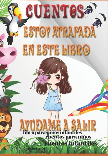 cuentos estoy atrapada en este libro ayúdame a salir, libro para niños ...