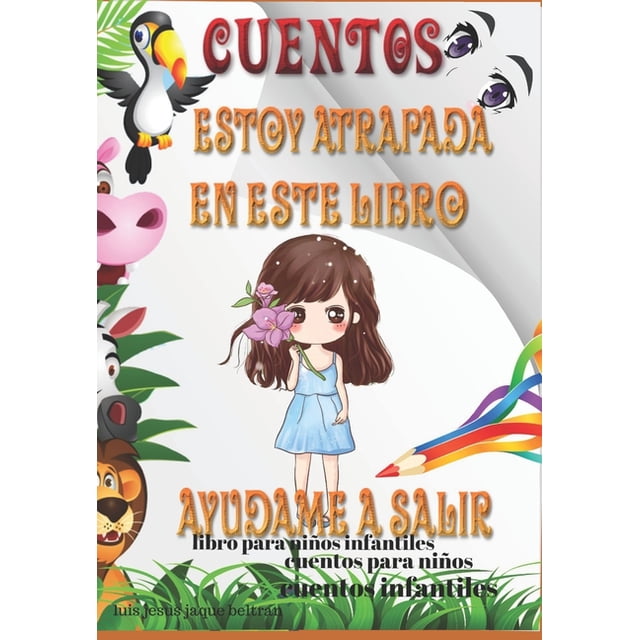cuentos estoy atrapada en este libro ayúdame a salir, libro para niños ...