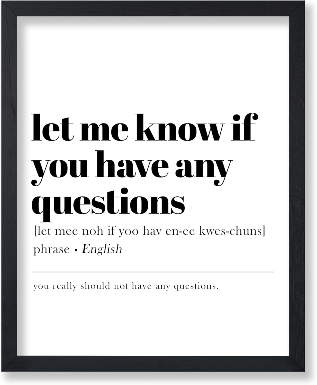 Dashuaibi Dictionary Art Poster Definition Of Let Me Know If You Have Any Questions Print