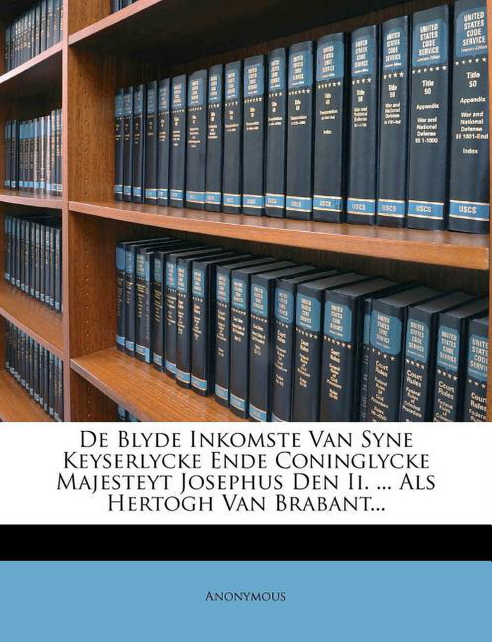 de Blyde Inkomste Van Syne Keyserlycke Ende Coninglycke Majesteyt ...