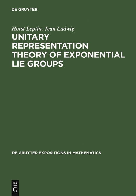 de Gruyter Expositions in Mathematics Unitary Representation Theory of ...