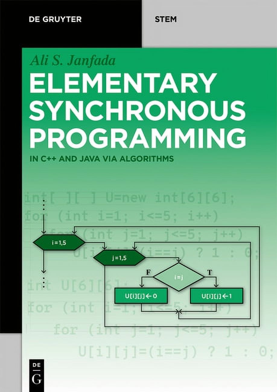 de Gruyter Stem Elementary Synchronous Programming: In C++ and Java Via Algorithms, (Paperback ...