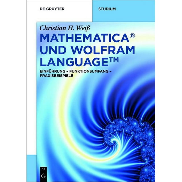 de Gruyter Stem Mathematica und Wolfram Language, (Paperback) - Walmart.com