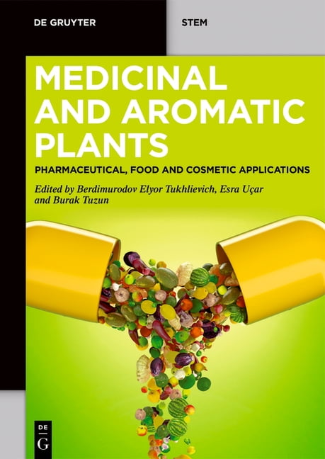 de Gruyter Stem Medicinal and Aromatic Plants: Pharmaceutical, Food, and Cosmetic Applications ...