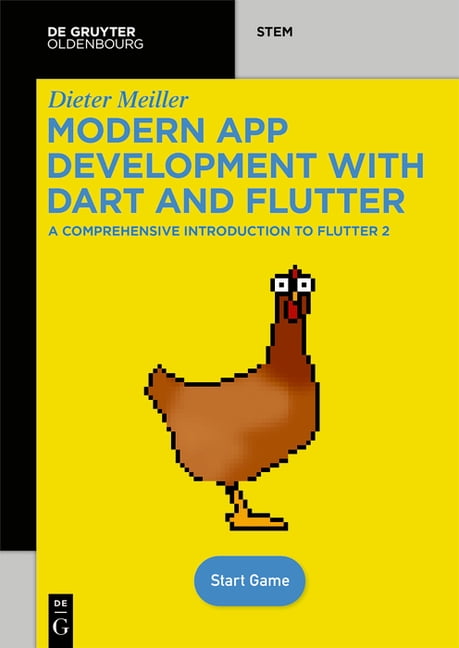 de Gruyter Stem: Modern App Development with Dart and Flutter 2: A Comprehensive Introduction to ...