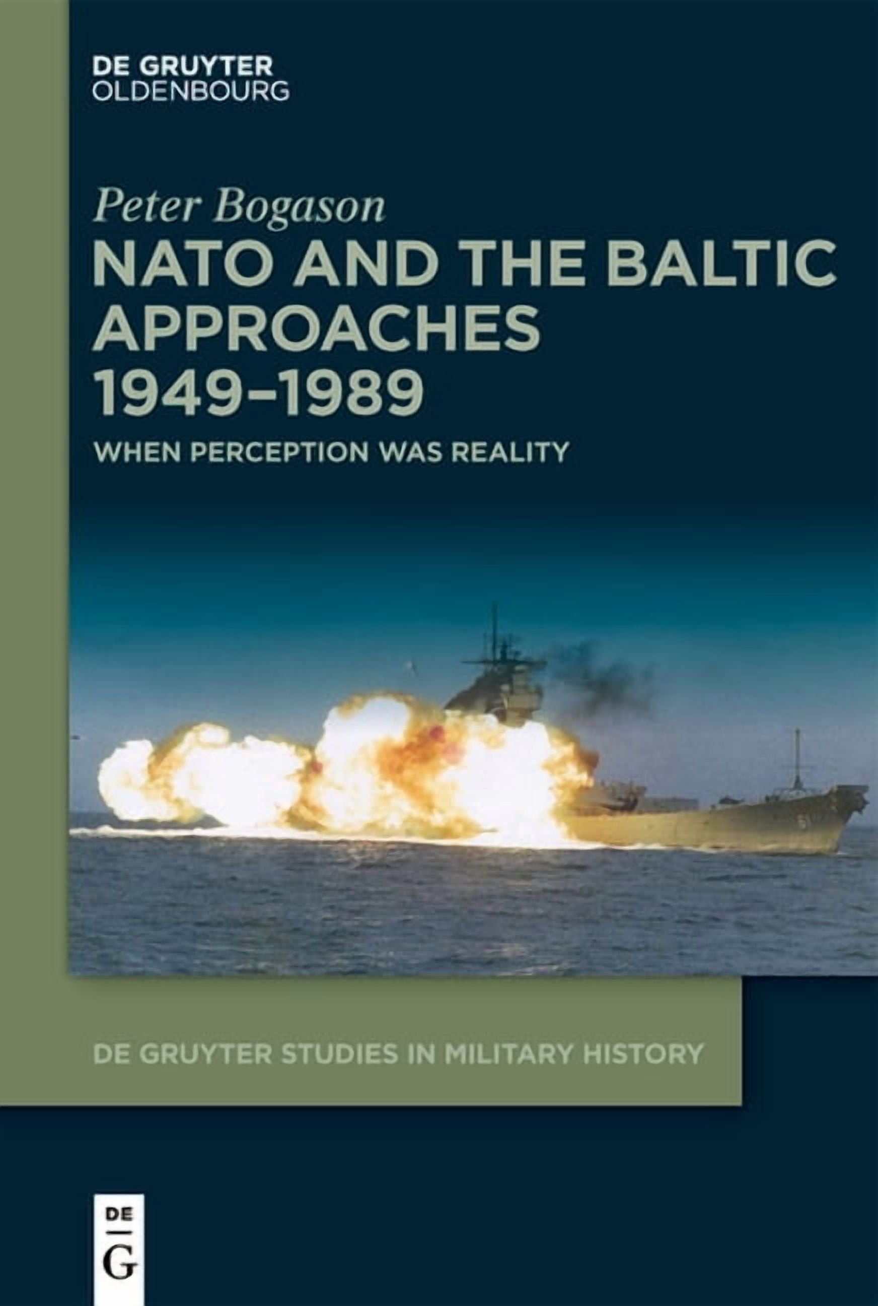 de Gruyter Studies in Military History NATO and the Baltic Approaches ...