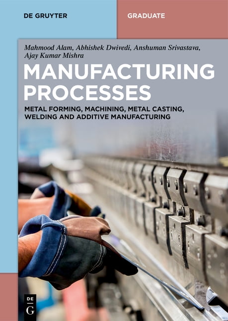 de Gruyter Textbook Manufacturing Processes: Metal Forming, Machining ...