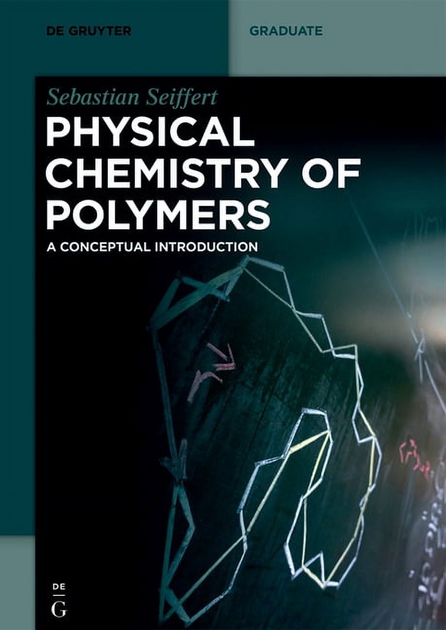 de Gruyter Textbook Physical Chemistry of Polymers: A Conceptual Introduction, (Paperback ...