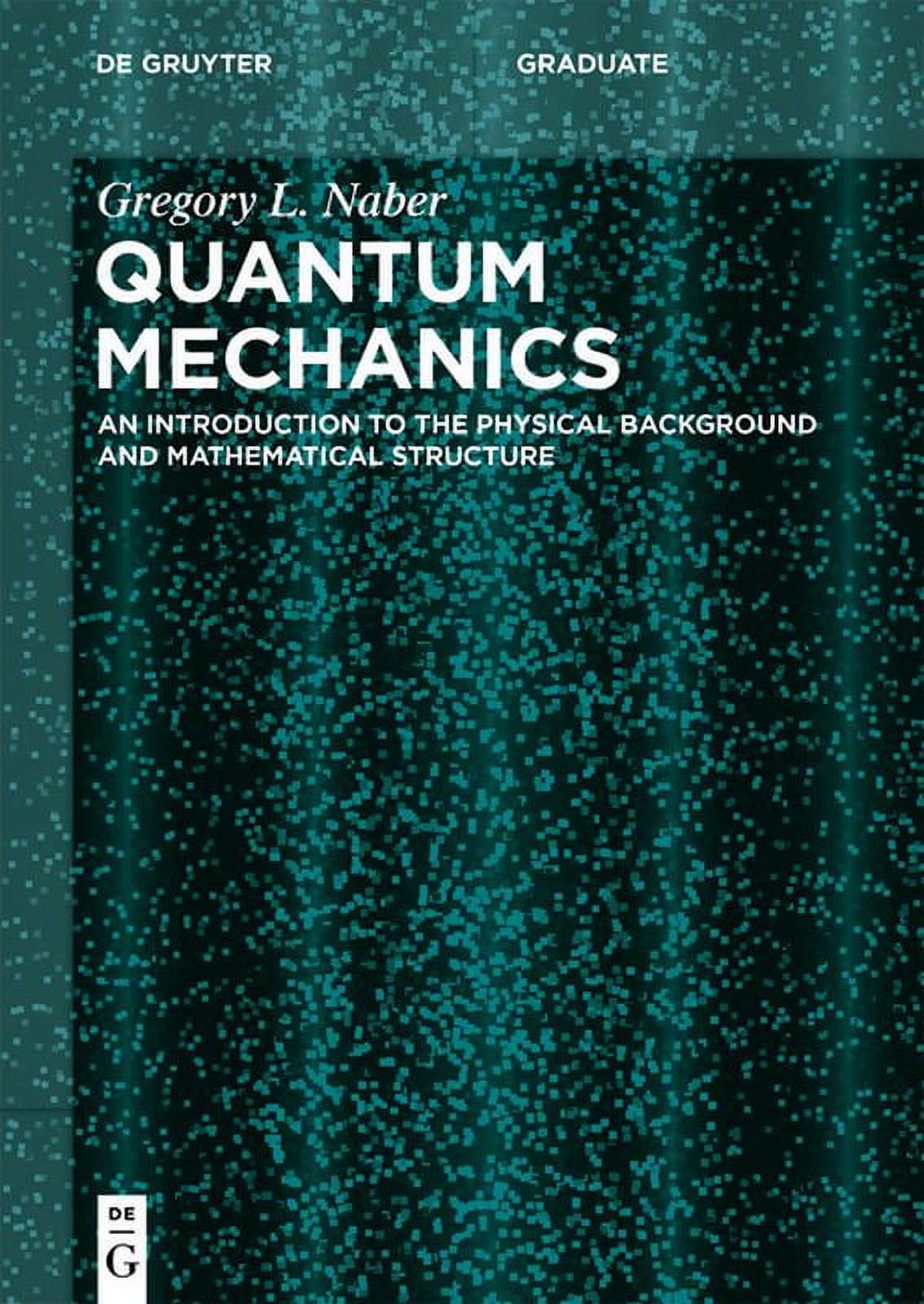 de Gruyter Textbook Quantum Mechanics: An Introduction to the Physical ...