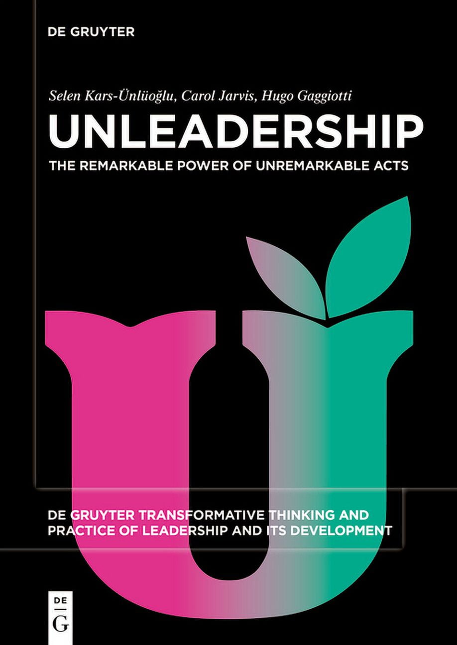 de Gruyter Transformative Thinking and P Unleadership: The Remarkable ...