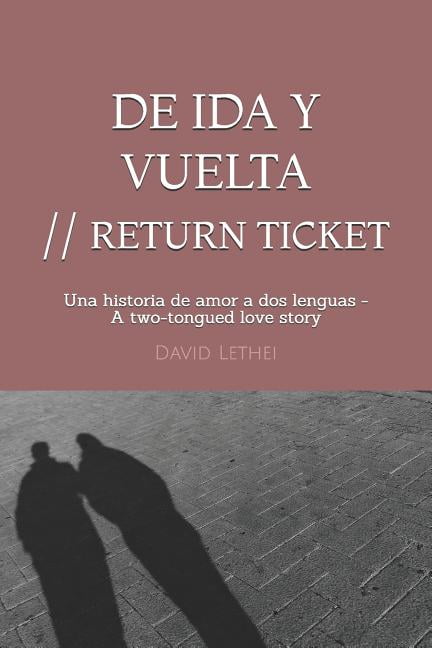 de Ida Y Vuelta - Return Ticket : Una historia de amor a dos lenguas ...