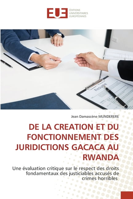 de la Creation Et Du Fonctionnement Des Juridictions Gacaca Au Rwanda ...