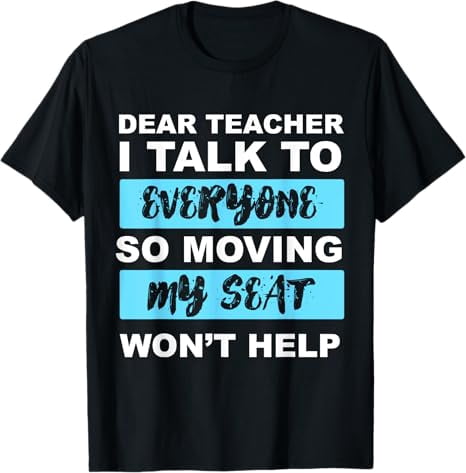 dear teacher i talk to everyone funny back to school kids T-Shirt ...