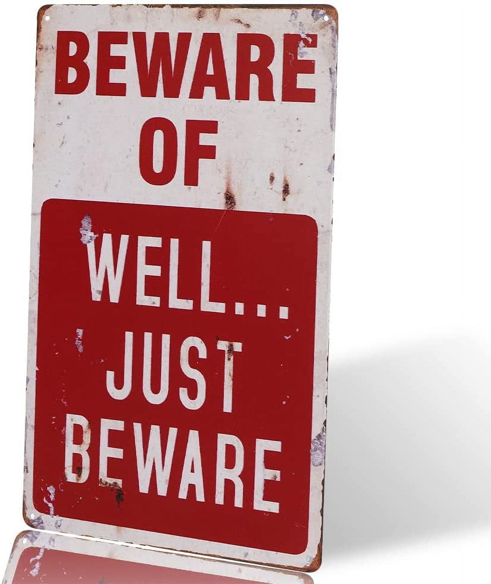 dingleiever-BEWARE OF WELL JUST vintage Metal Sign garage signs for men ...