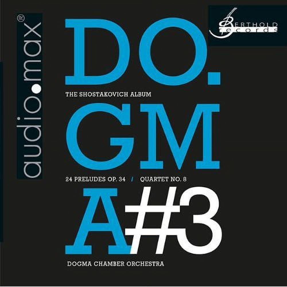 Do.Gma Chamber Orchestra - Shostakovich: Dogma No. 3 the Shostakov ...