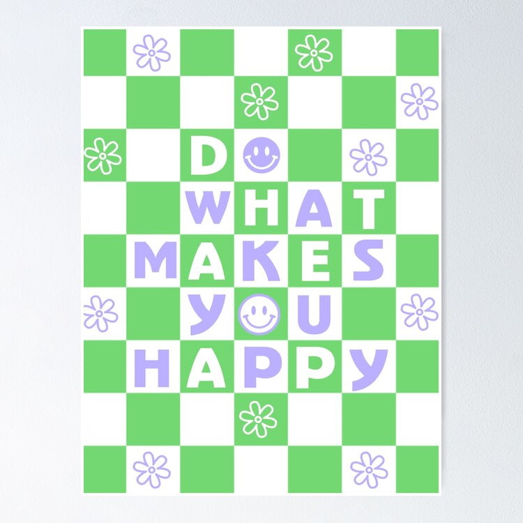 do what makes you happy checkers - sage green/lilac Poster - KIRA.1059 ...
