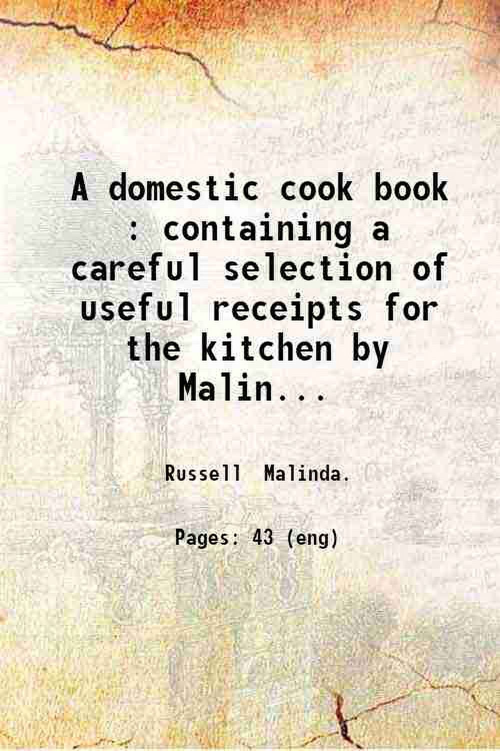 A domestic cook book : containing a careful selection of useful ...