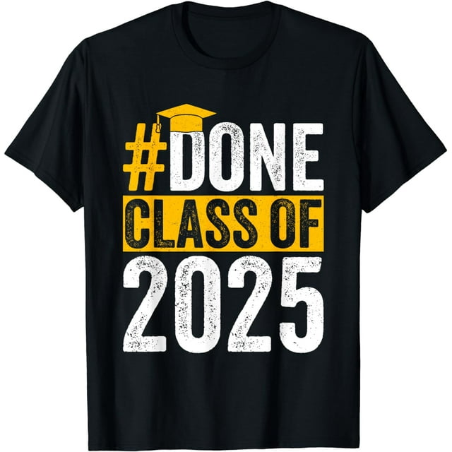 #done Class of 2025 Senior 25 Graduation Class of 2025 T-Shirt ...