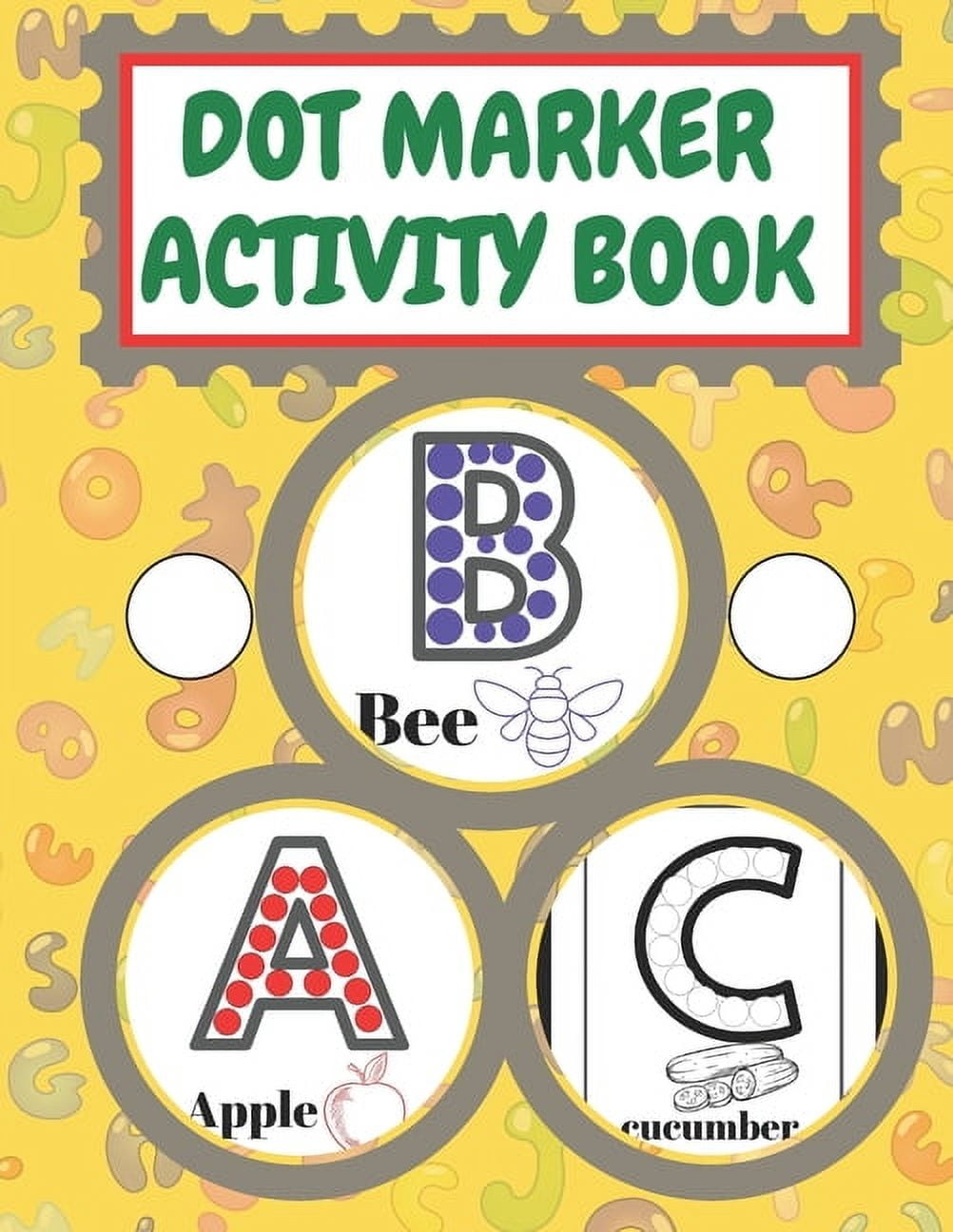 dot marker activity book Abc: ABC alphabet Coloring Book Forkids: Learn ...