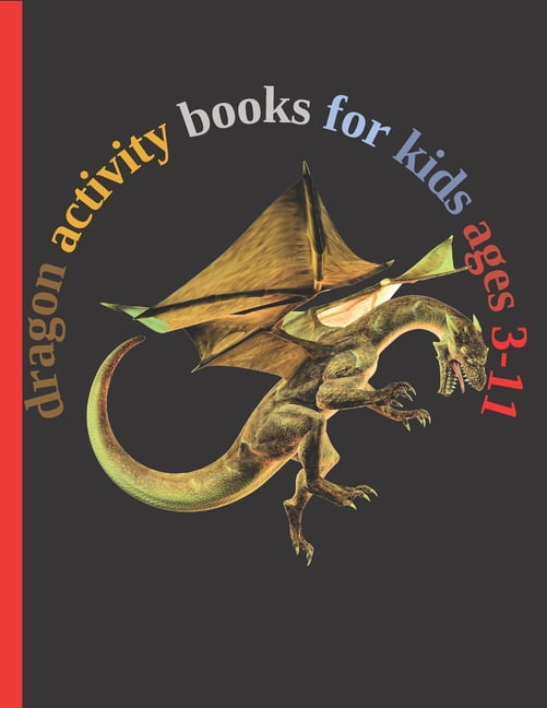 dragon activity books for kids ages 3-11: Fun with Numbers, Letters ...