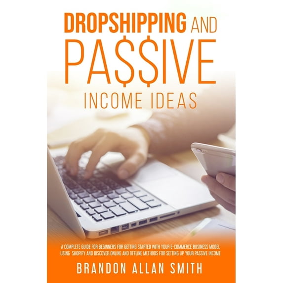 dropshipping and passive income ideas : A Complete Guide for Beginners ...
