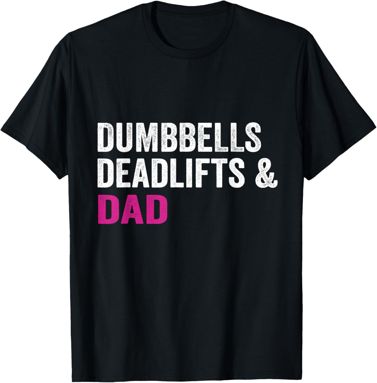 dumbbells deadlifts and dad gym workout father funny T-Shirt - Walmart.com