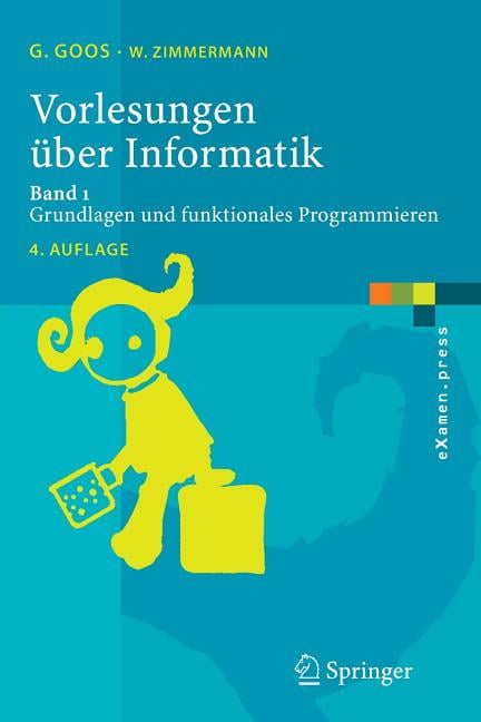 eXamen.Press: Vorlesungen Über Informatik: Band 1: Grundlagen Und ...