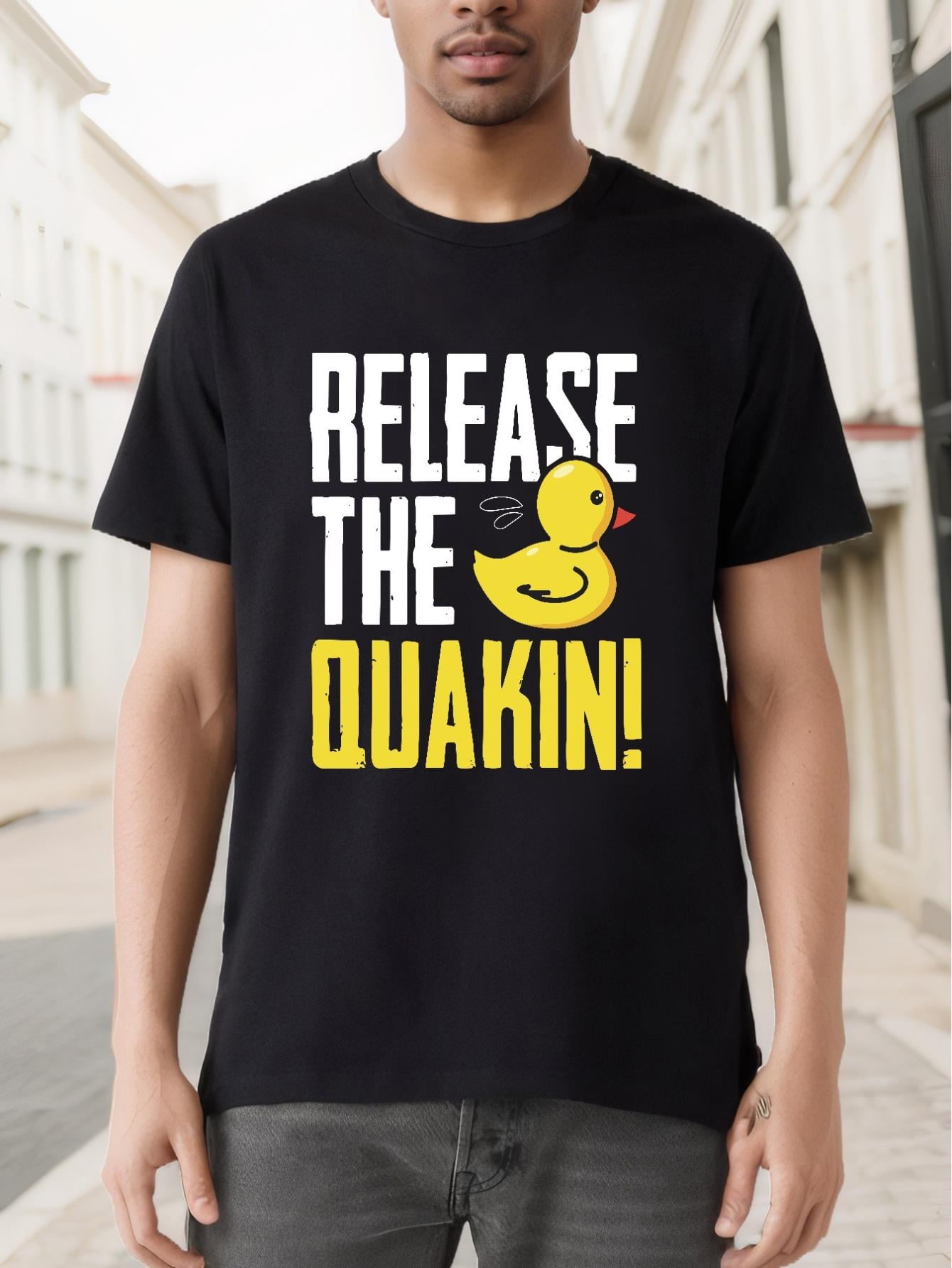 elease The Quackin Shirt Graphic Rubber Duck Funny T-Shirt - Walmart.com