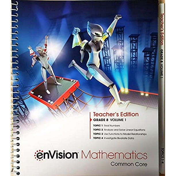 enVision Mathematics, Common Core, Grade 8, Volume 1, Topics 1-4, Teacher's Edition, c.2021 ...