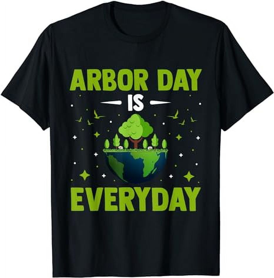 environmental awareness Tree Planting Arbor Day Everyday T-Shirt ...