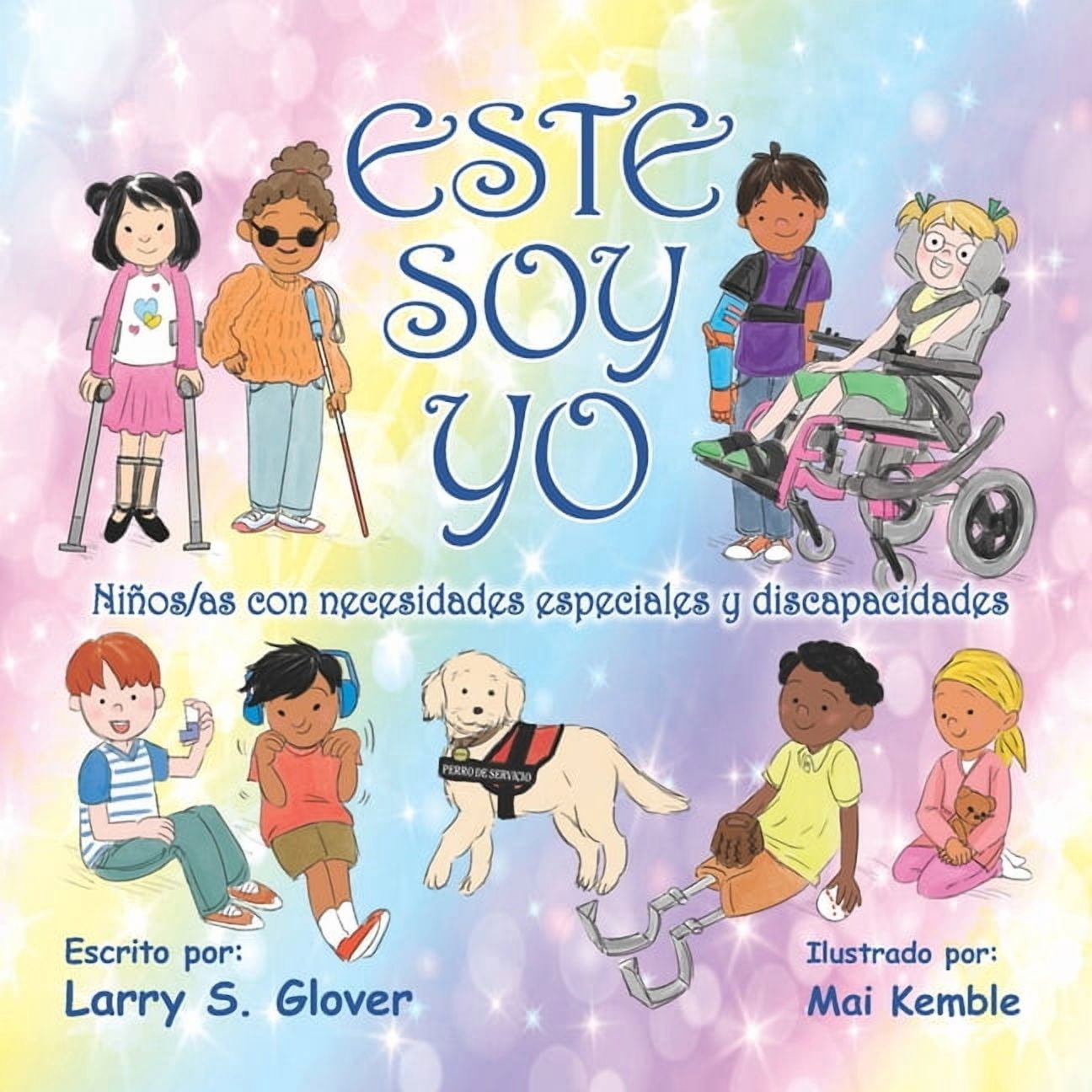 este soy yo: Ninos/as con necesidades especiales y discapacidades ...